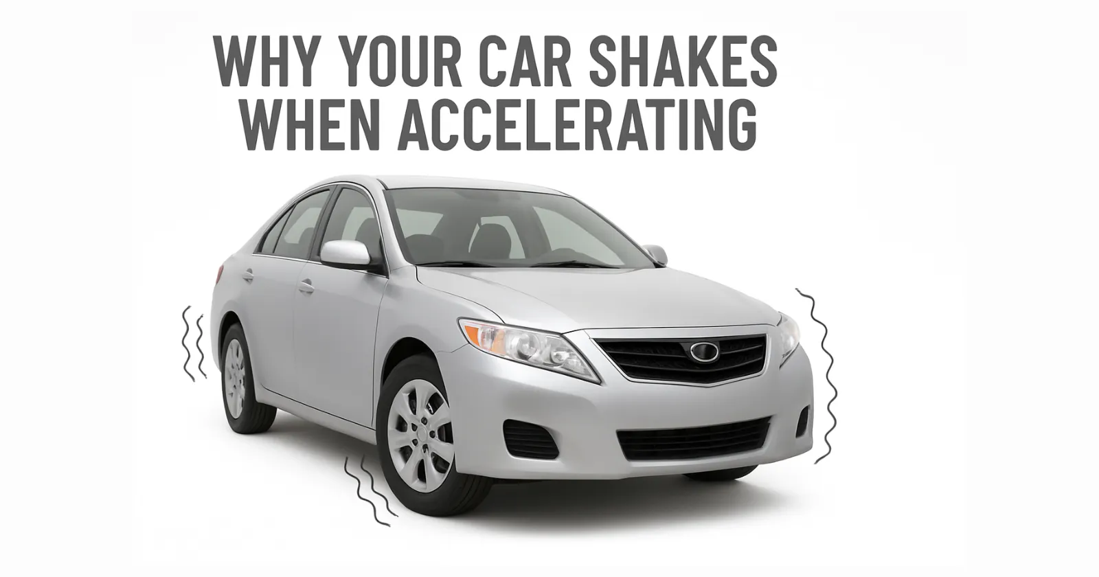 Why Your Car Vibrates When Accelerating And How To Fix It Fast